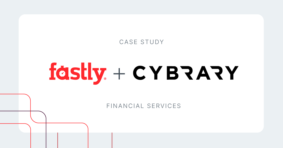 Cybrary + Fastly | Fastly