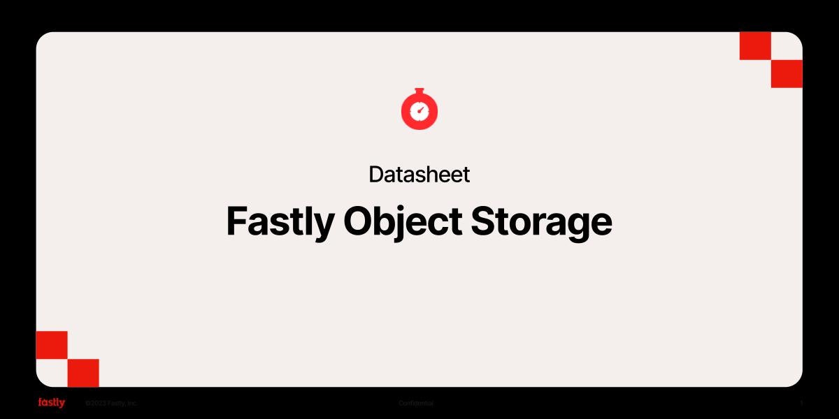 Fastly Object Storage | Fastly