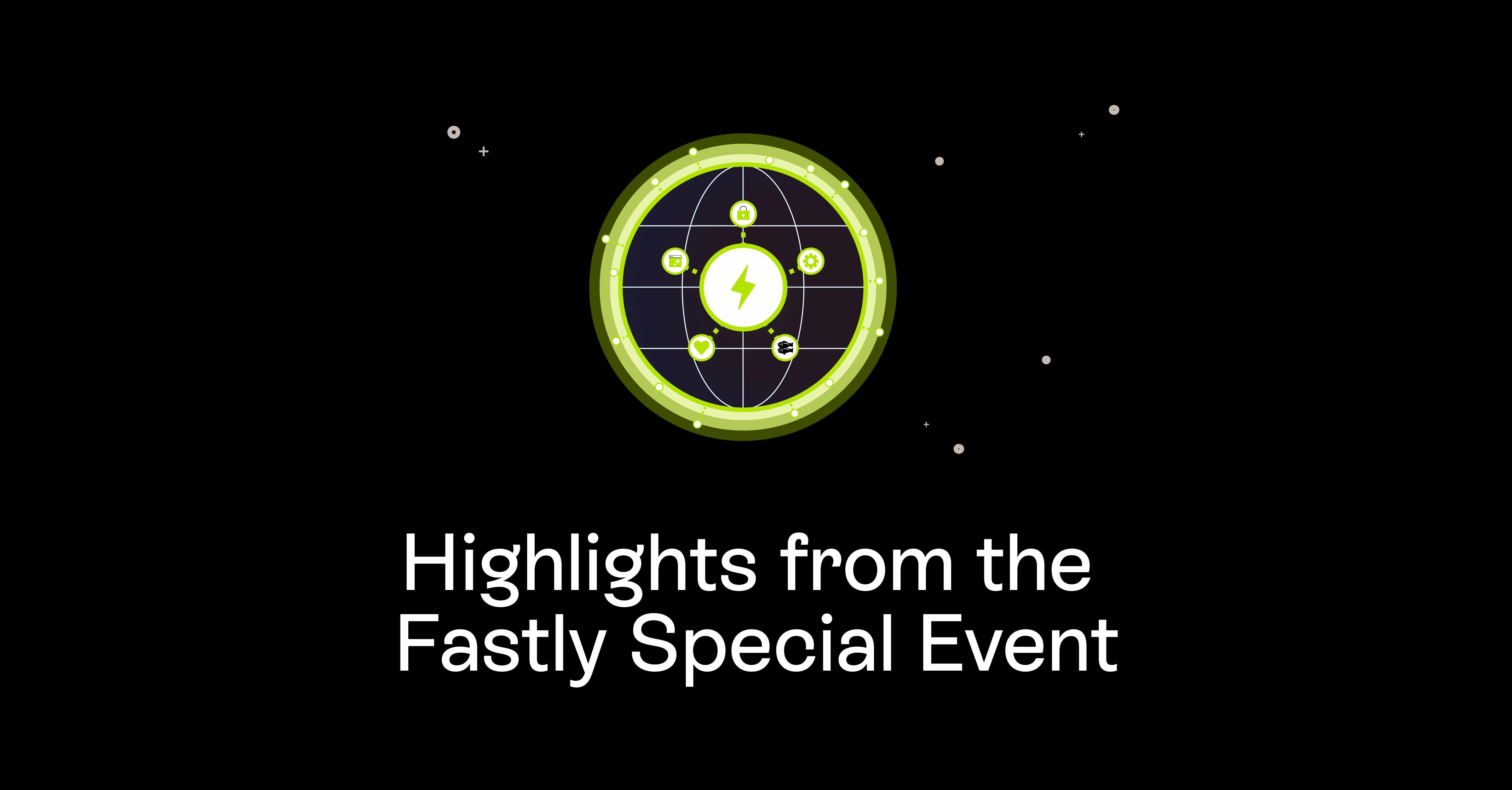 初の Fastly Special Event のすべてを徹底公開 | Fastly
