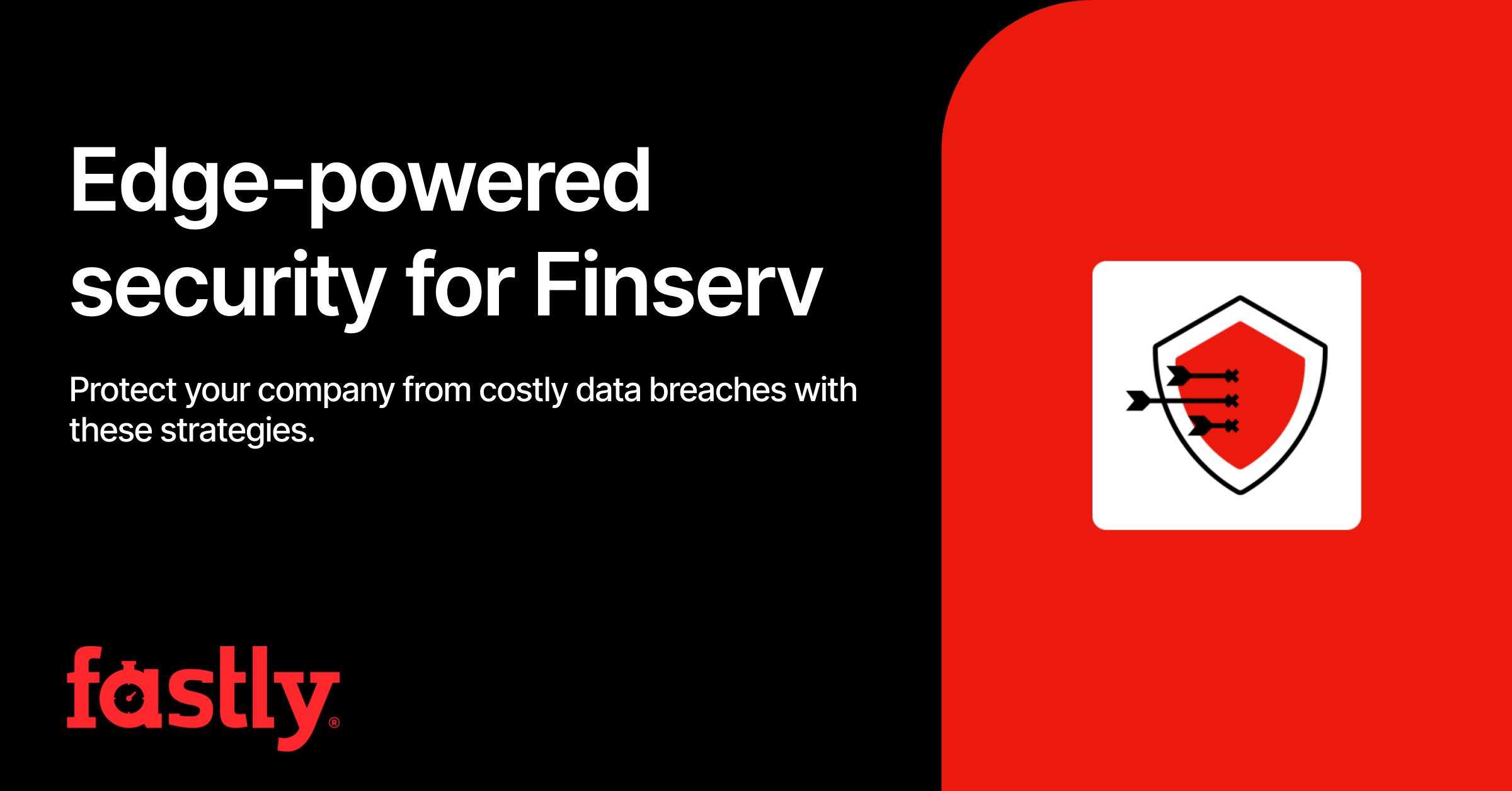 Edge-powered security for Finserv | Fastly