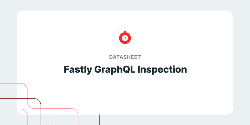 API Security Solutions | Fastly | Fastly