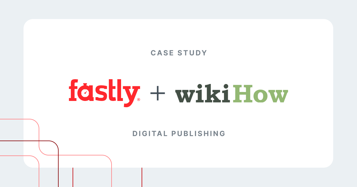 WikiHow: Case Study | Fastly