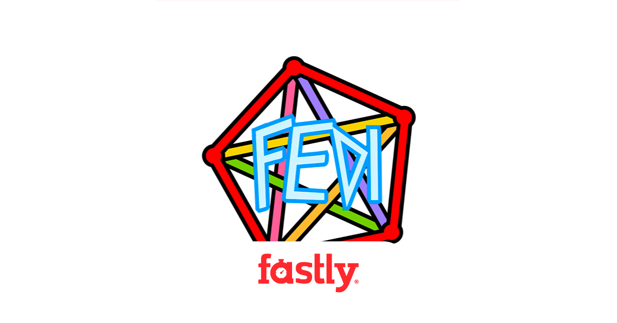 Fastly and the Fediverse, pt.1 | Fastly