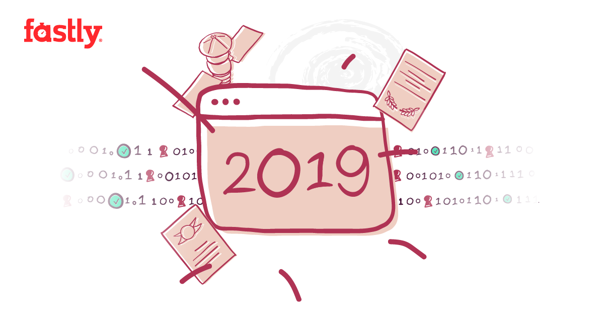 Fastly Shares Top Internet Infrastructure Milestones of 2019 | Fastly