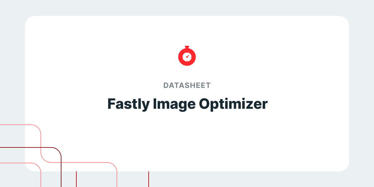 Fastly Image Optimizer Datasheet | Fastly