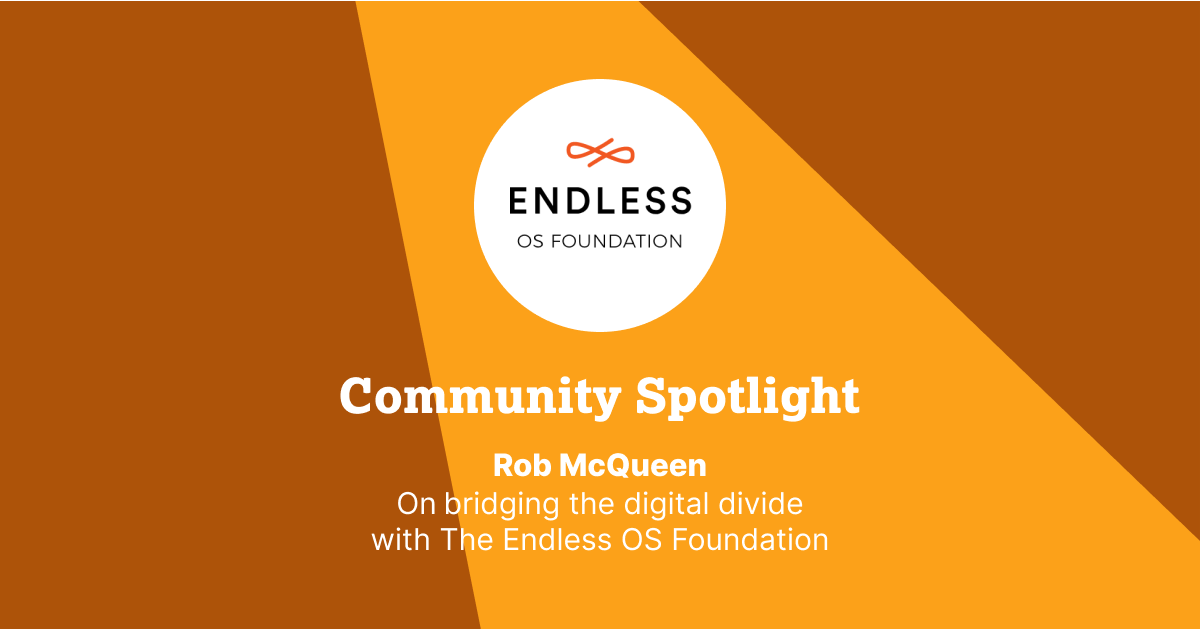 The Endless OS Foundation to Bridge the Digital Divide | Fastly | Fastly The Endless OS Foundation to Bridge the Digital Divide | Fastly | Fastly