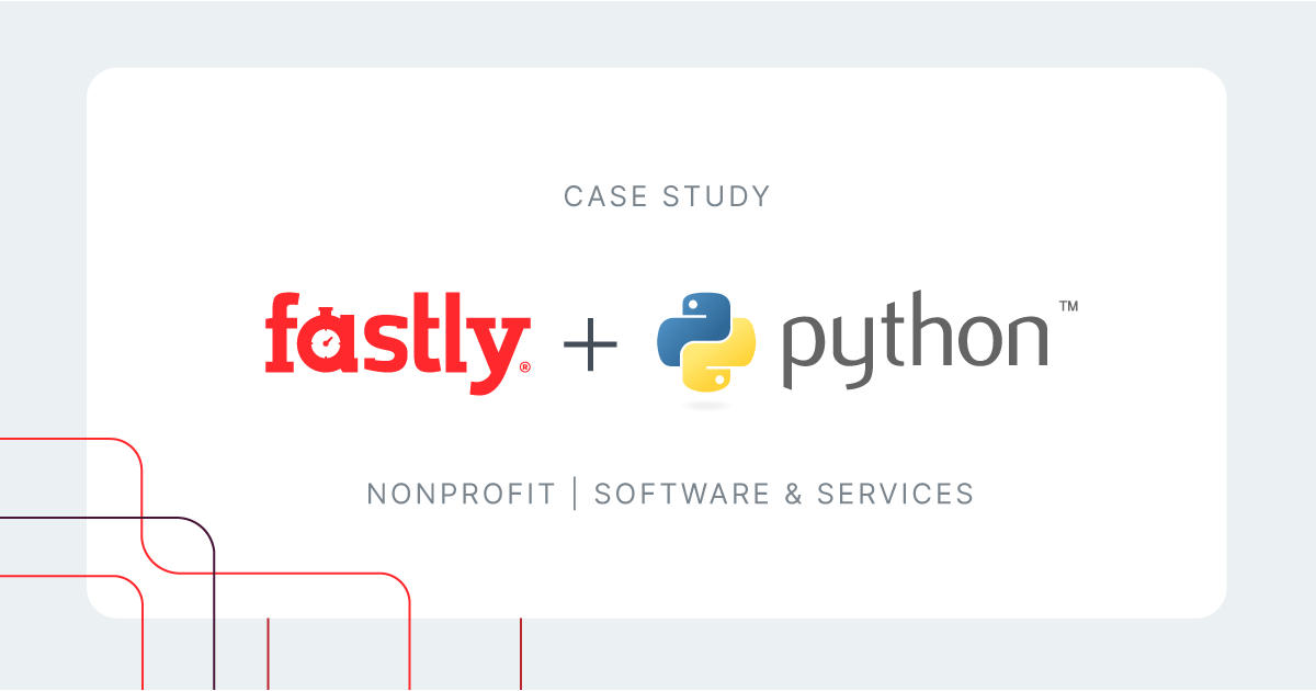 Fastly + Python Software Foundation | Fastly Fastly + Python Software Foundation | Fastly