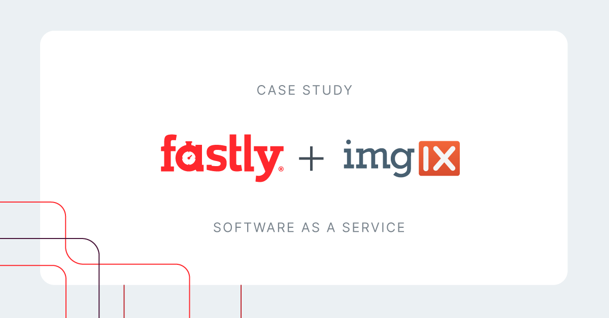 Fastly + imgix | Fastly