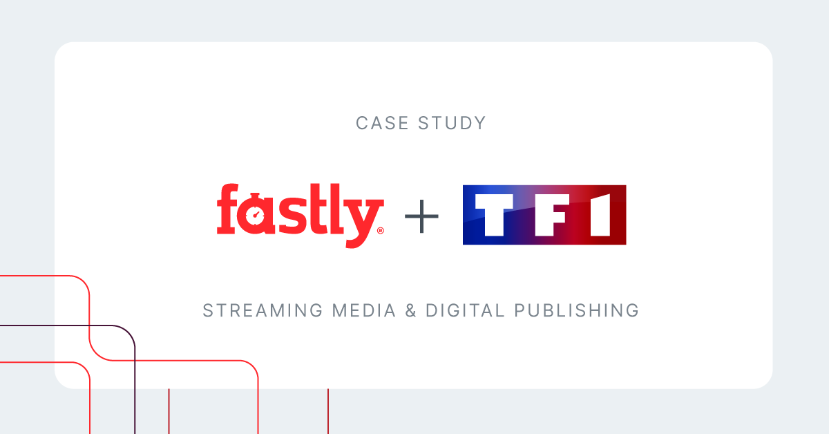 TF1 + Fastly | Fastly