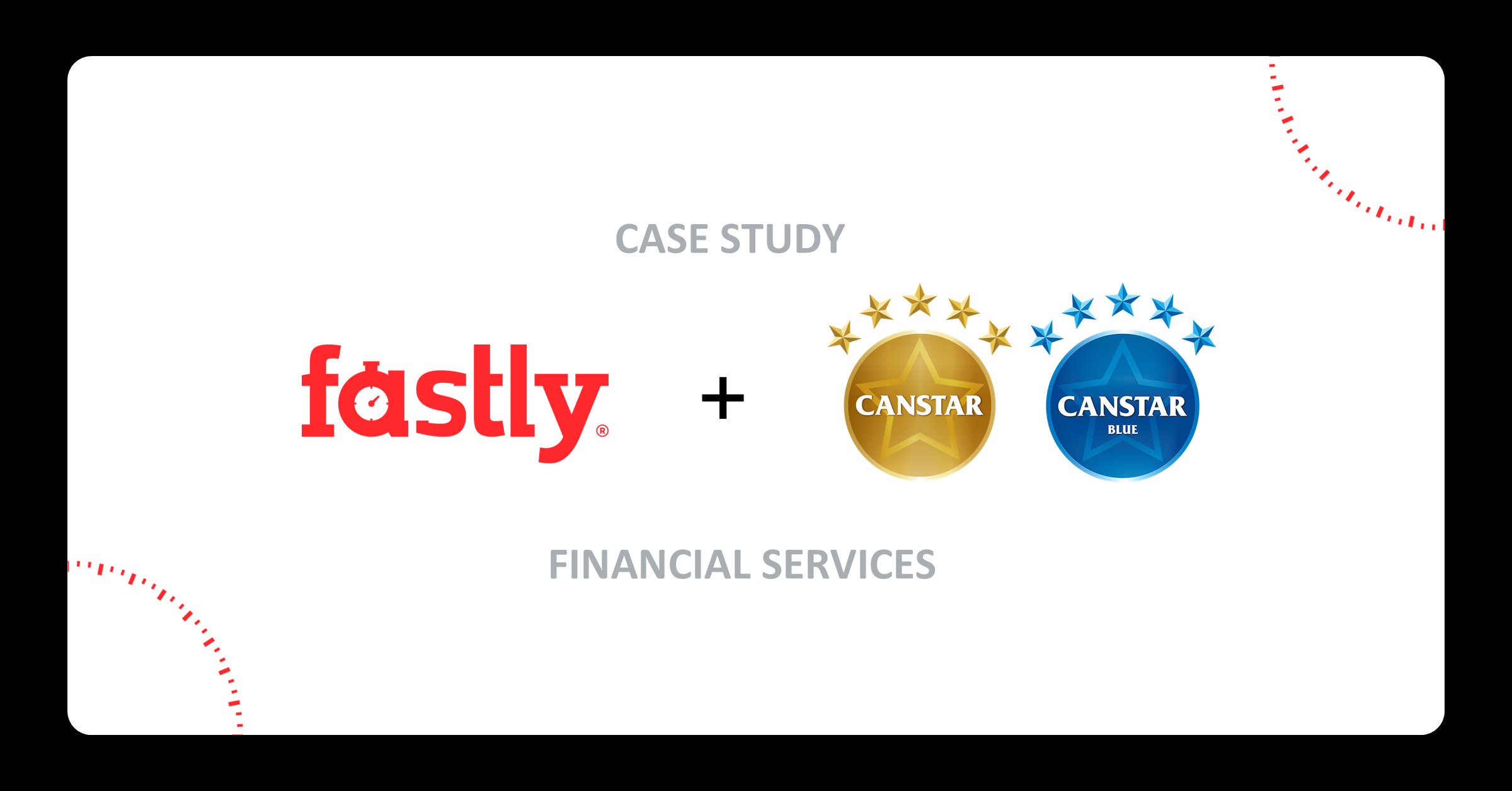 Fastly + Canstar | Fastly