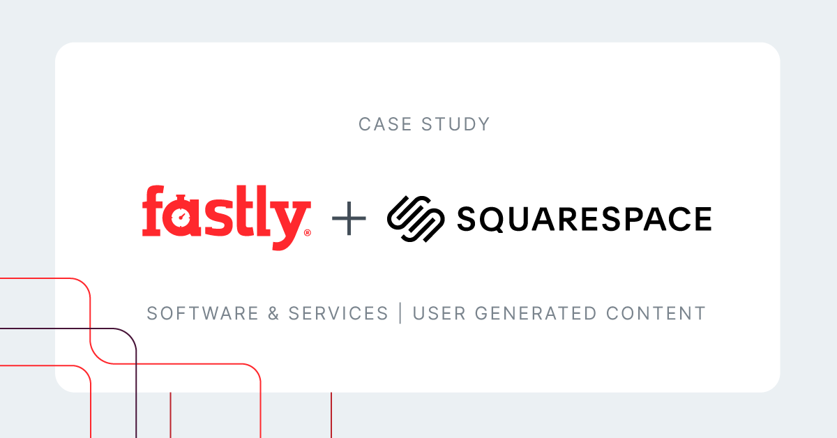 Fastly + Squarespace | Fastly