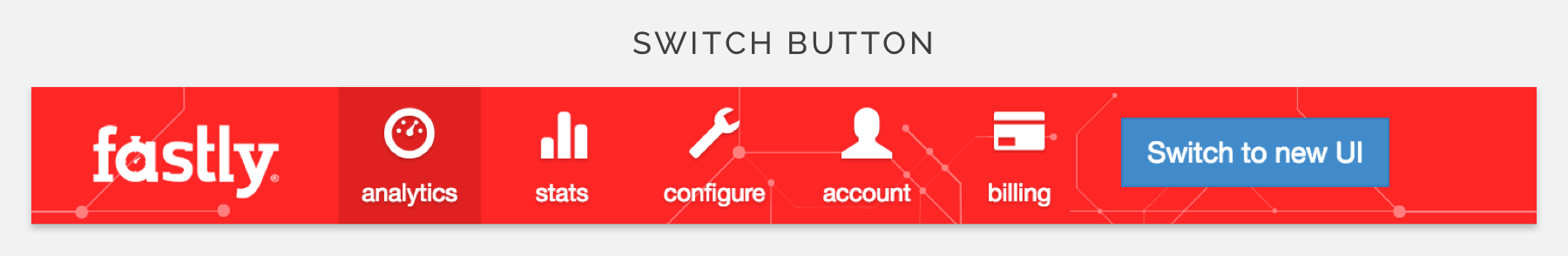 Introducing the next generation of the Fastly control panel | Fastly
