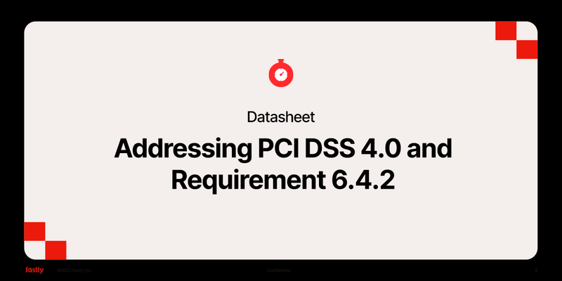 Fastly Client-Side Protection | Fastly