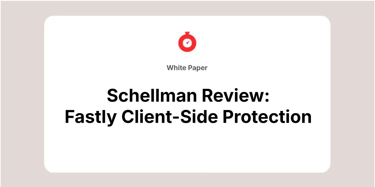 Fastly Client-Side Protection | Fastly