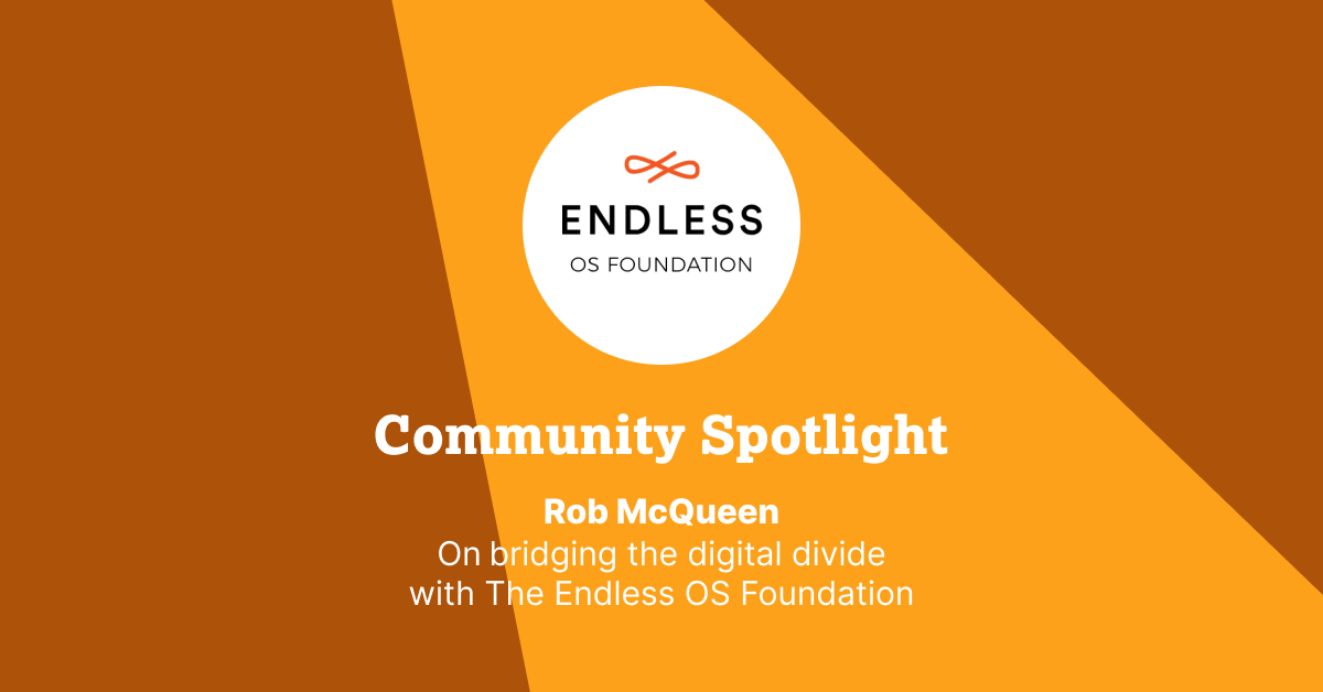 Community-Spotlight: Überbrückung der digitalen Kluft mit Endless OS ...